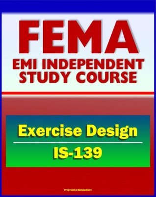 21st Century FEMA Study Course: Exercise Design (IS-139) - Drills ...