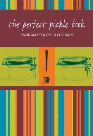 The Perfect Pickle Book by David Collison | Goodreads