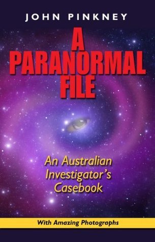 A Paranormal File by John Pinkney | Goodreads