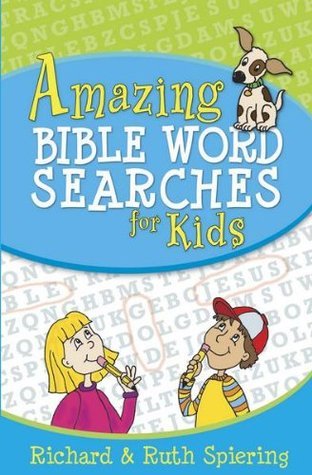 Amazing Bible Word Searches for Kids by Richard Spiering | Goodreads