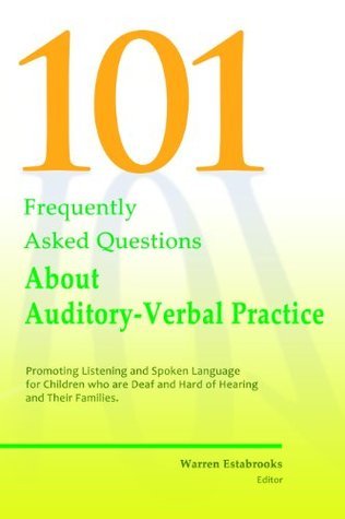 101 FAQs About Auditory Verbal Practice by Warren Estabrooks | Goodreads