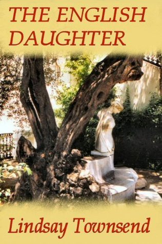 The English Daughter by Lindsay Townsend | Goodreads