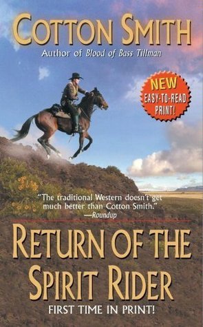 Return of the Spirit Rider by Cotton Smith | Goodreads