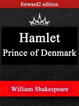 Hamlet: Prince of Denmark by William Shakespeare | Goodreads