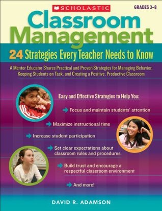 Classroom Management: 24 Strategies Every Teacher Needs to Know: A ...