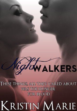 Nightwalkers by Kristin Marie | Goodreads