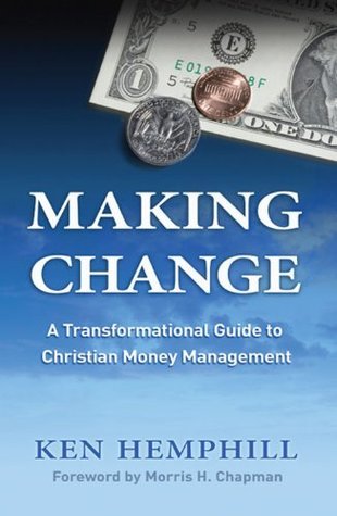 Making Change: A Transformational Guide to Christian Money Management ...