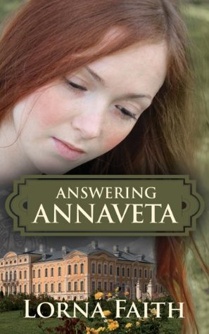 Answering Annaveta: Sweet Promise of Love by Lorna Faith | Goodreads
