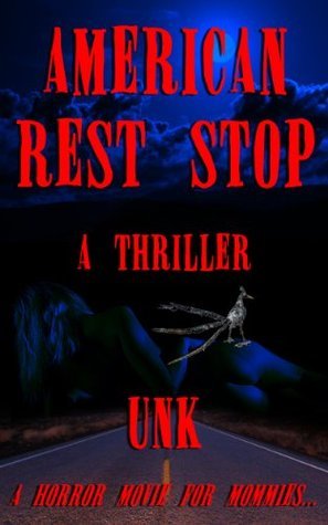 American Rest Stop by Unknown Screenwriter | Goodreads