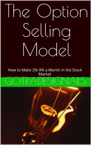 The Option Selling Model - How to Collect Premium Using Options by ...