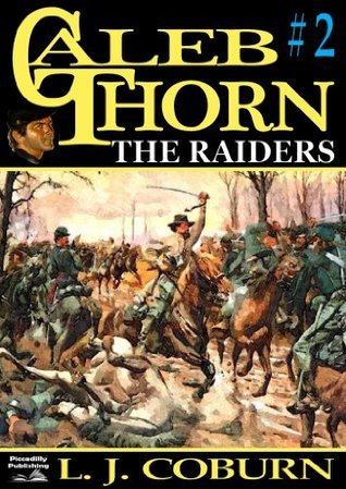 Caleb Thorn 2: The Raiders (A Caleb Thorn Western) by L.J. Coburn ...