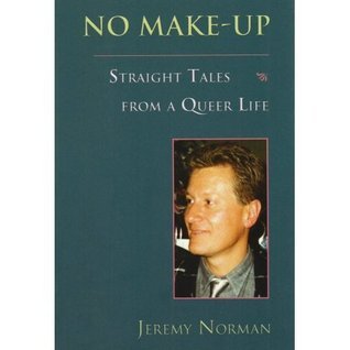 No Make-Up: Straight Tales from a Queer Life - Revised Ed 3013 by ...