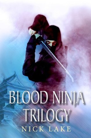 The Blood Ninja Trilogy: Blood Ninja, Lord Oda's Revenge and The ...