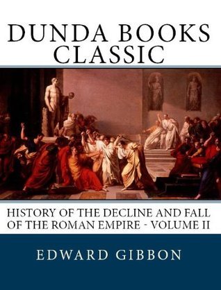 The History of the Decline and Fall of the Roman Empire Volume 2 by ...