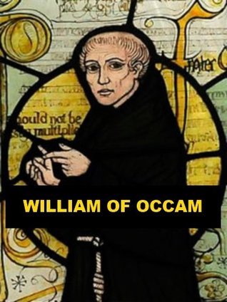 William of Occam by Thomas Martin Lindsay | Goodreads
