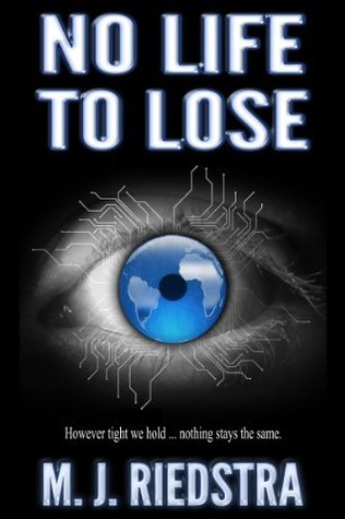 No Life to Lose by M.J. Riedstra | Goodreads