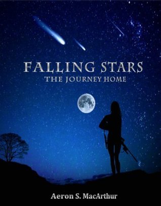 Falling Stars: The Journey Home by Aeron S. MacArthur | Goodreads