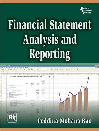 Financial Statement Analysis and Reporting by Peddina Mohana Rao | Goodreads