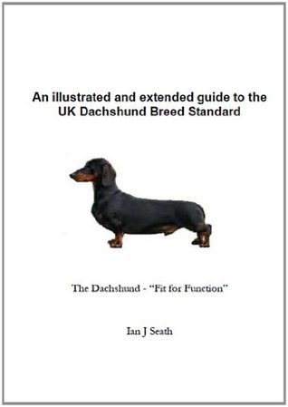 An illustrated and extended guide to the UK Dachshund Breed Standard by ...