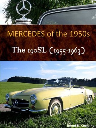 Mercedes-Benz, The SL story, 190SL W121 with buyer's guide and chassis ...