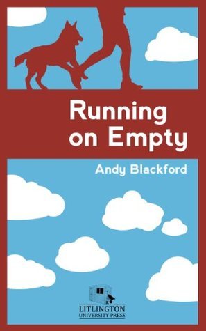 Running on Empty by Andy Blackford | Goodreads