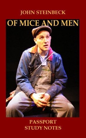 STUDY NOTES Of Mice and Men by John Steinbeck by Arthur Roberts | Goodreads