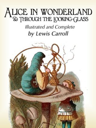 Alice in Wonderland Illustrated and Complete by Jenny Woolf | Goodreads