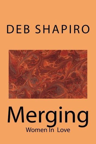 MERGING: Women In Love by Deb Shapiro | Goodreads