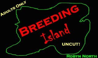 Breeding Island by Robyn Amy North | Goodreads