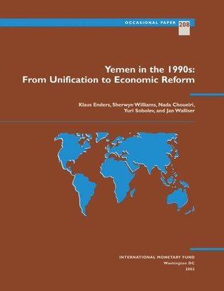 Yemen in the 1990s: From Unification to Economic Reform by Nada ...