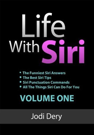 Life With Siri by Jodi Dery | Goodreads