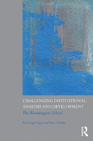 Challenging Institutional Analysis and Development: The Bloomington ...