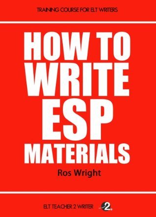 How to Write ESP Materials by Ros Wright | Goodreads