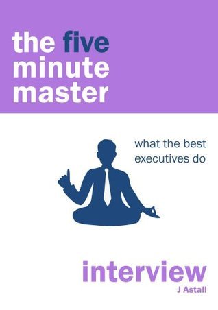 The Five Minute Master - Interview by J. Astall | Goodreads