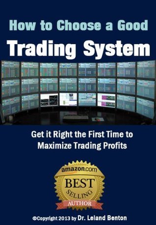 How to Choose a Good Trading System: The trading system is the most ...