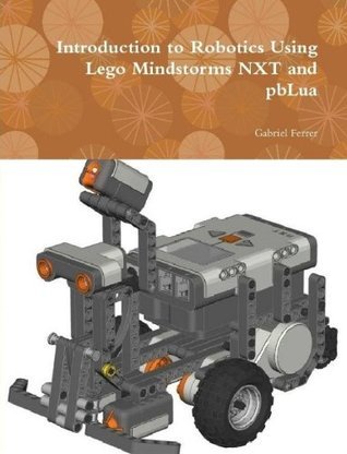 Introduction to Robotics Using Lego Mindstorms NXT and pbLua by Gabriel ...