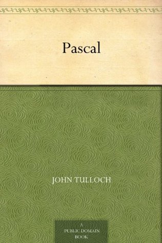 Pascal by John Tulloch | Goodreads