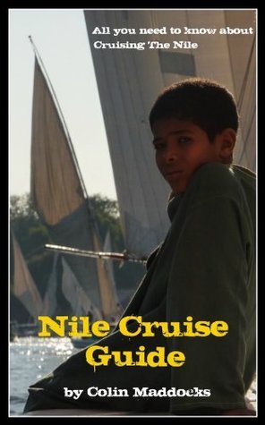 Nile Cruise Guide by Colin Maddocks | Goodreads