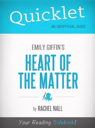 Quicklet on Emily Griffin's Heart of the Matter by Rachel Nall | Goodreads