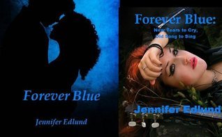 Forever Blue (Forever Blue #1-2) by Jennifer Edlund | Goodreads