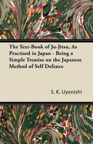The Text-Book of Ju-Jitsu, as Practised in Japan - Being a Simple ...