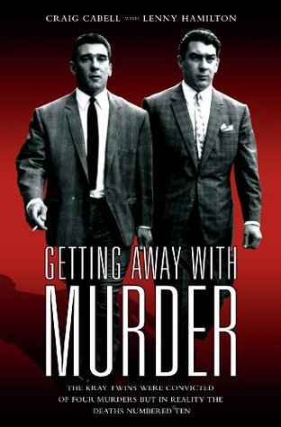 Getting Away With Murder - The Kray Twins were convicted of four ...
