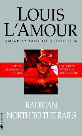 Radigan and North to the Rails (2-Book Bundle) by Louis L'Amour | Goodreads