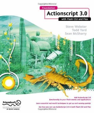 Foundation ActionScript 3.0 with Flash CS3 and Flex by Sean McSharry ...