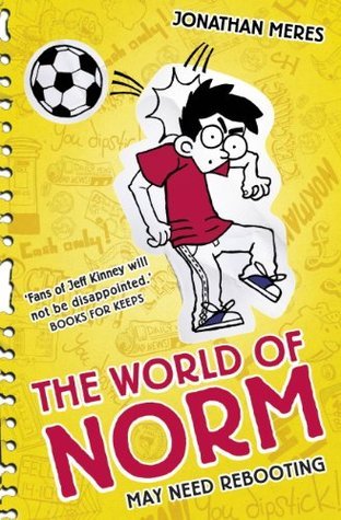 May Need Rebooting (The World of Norm #6) by Jonathan Meres | Goodreads