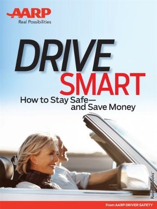 AARP's Drive Smart by AARP | Goodreads