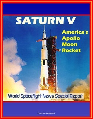 Saturn V - America's Apollo Moon Rocket by National Aeronautics and ...