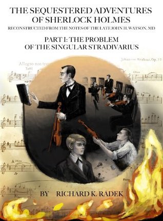 The Problem of the Singular Stradivarius by Richard K. Radek | Goodreads