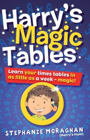 Harry's Magic Tables: Learn your times tables in as little as a week ...