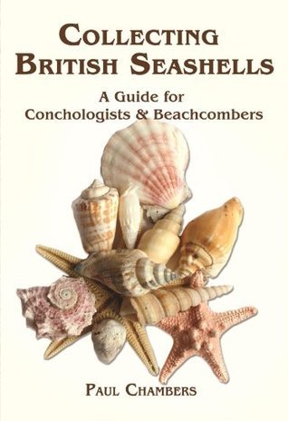 British Seashells: A Guide for Collectors and Beachcombers by Paul ...